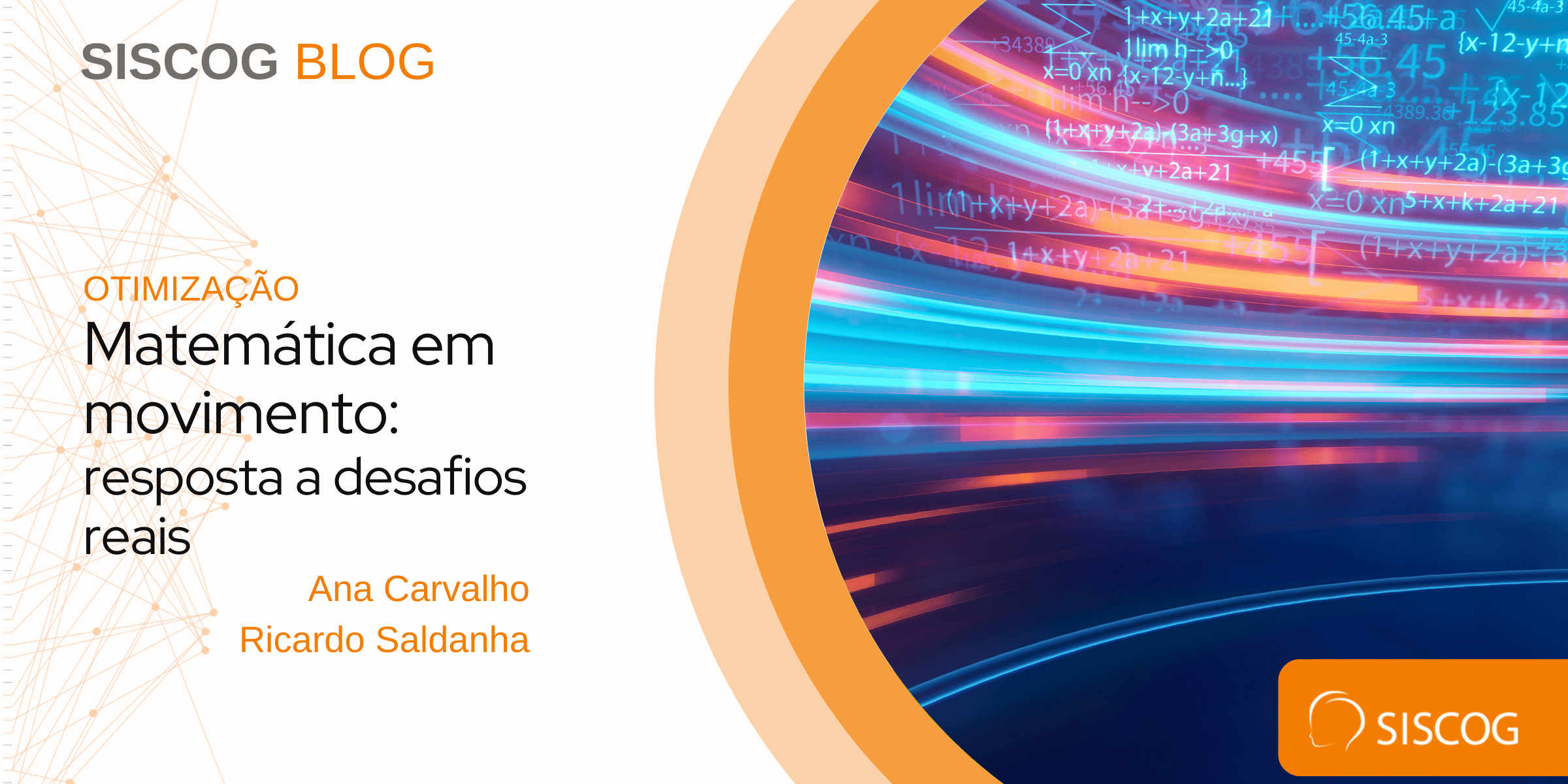 SISCOG | Matemática em movimento: resposta a desafios reais | Blog